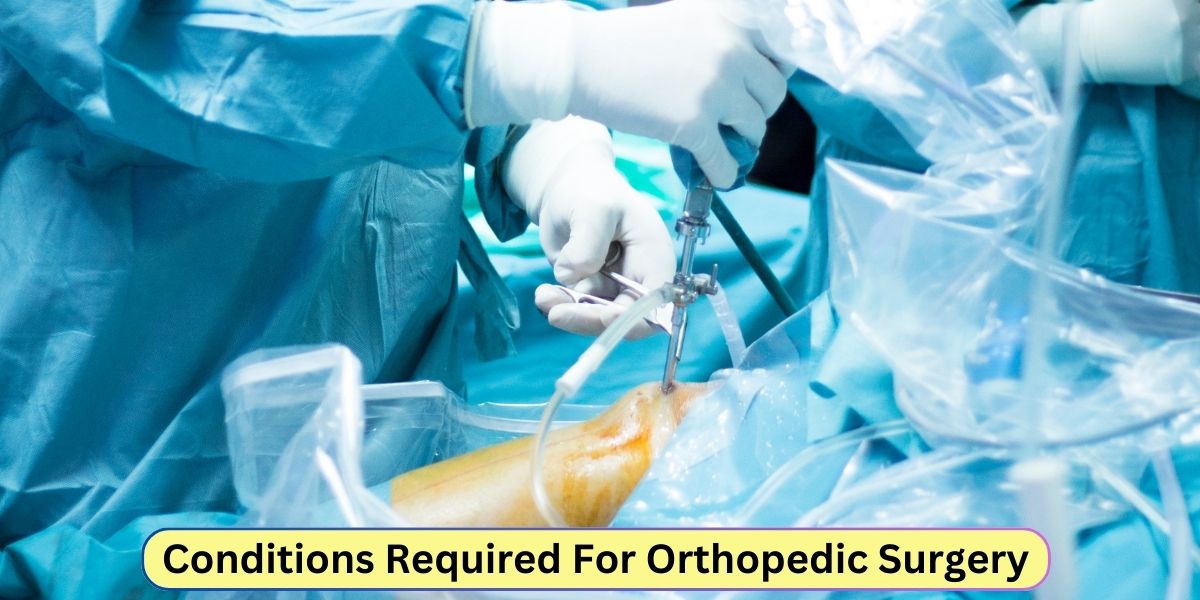Common Conditions Required to Orthopedic Surgery - Dr. Vinil Shinde